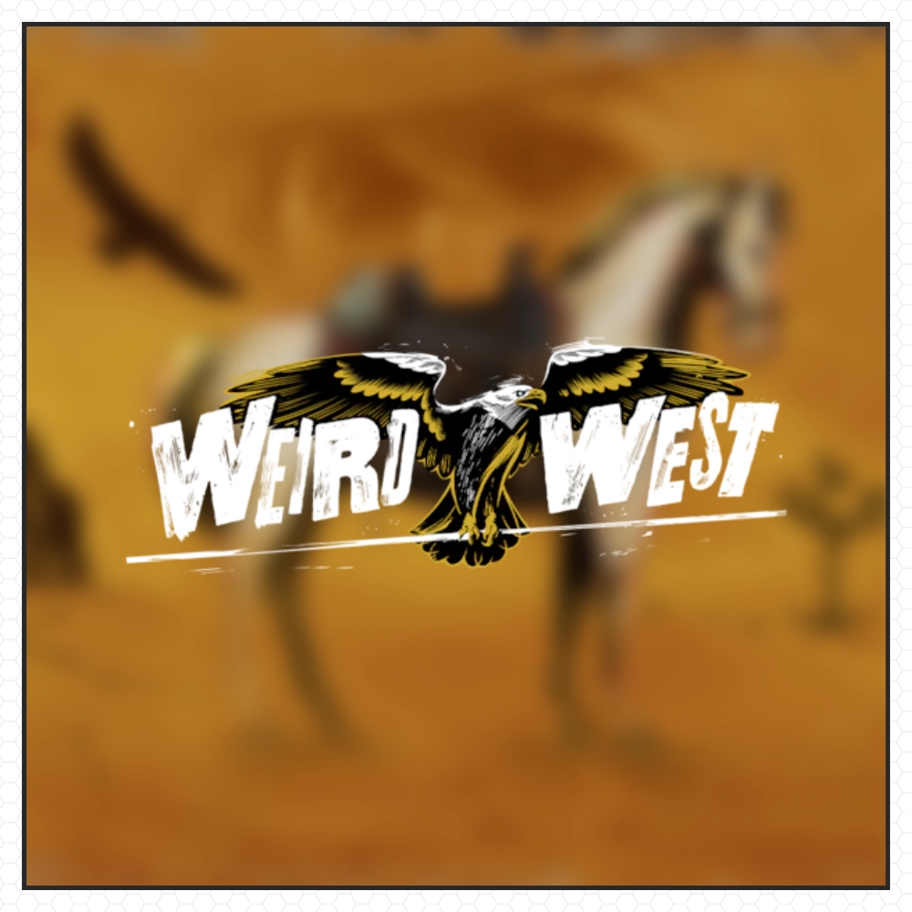 Weird West Event Now Live - Controller Nerds